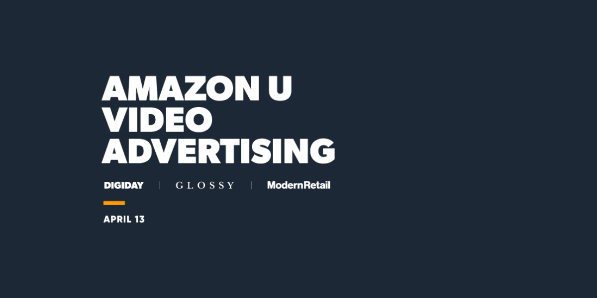 Amazon U: Amazon Video Advertising - Modern Retail