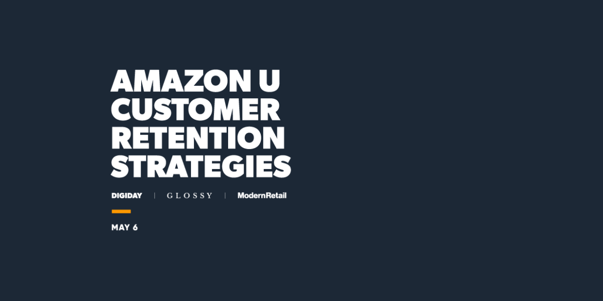 Amazon U: Customer Retention Strategies - Modern Retail