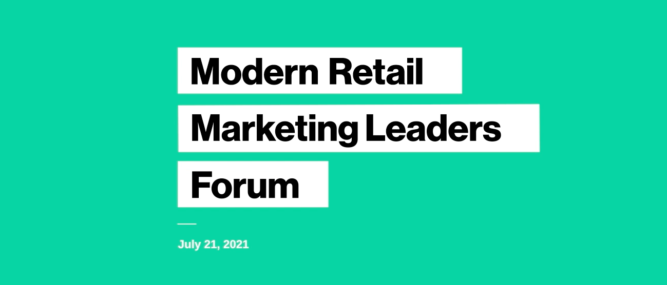 Modern Retail Marketing Leaders Forum - Modern Retail